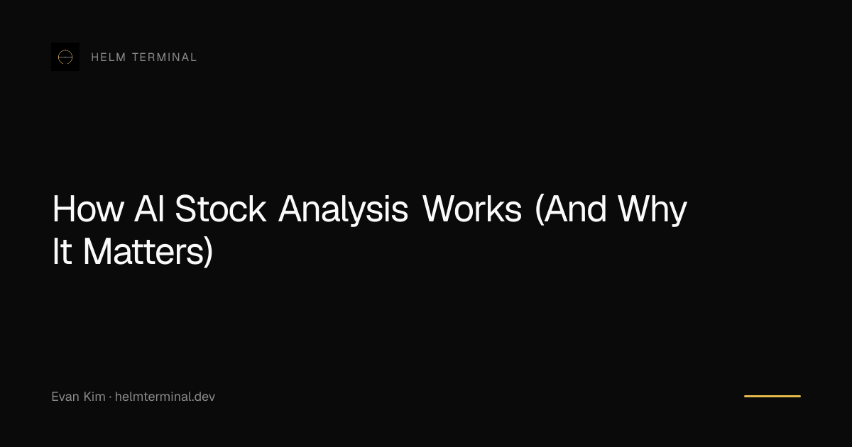 How AI Stock Analysis Works (And Why It Matters) | Helm Terminal